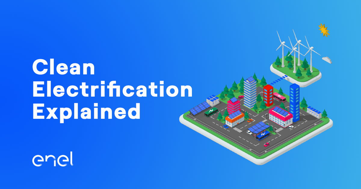 What Is Clean Electrification and Why Is It Important? | Enel North America